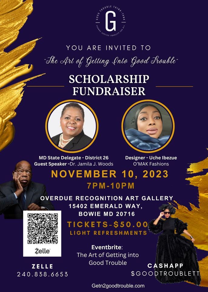 "The Art of Getting into Good Trouble Scholarship Fundraiser", Overdue ...