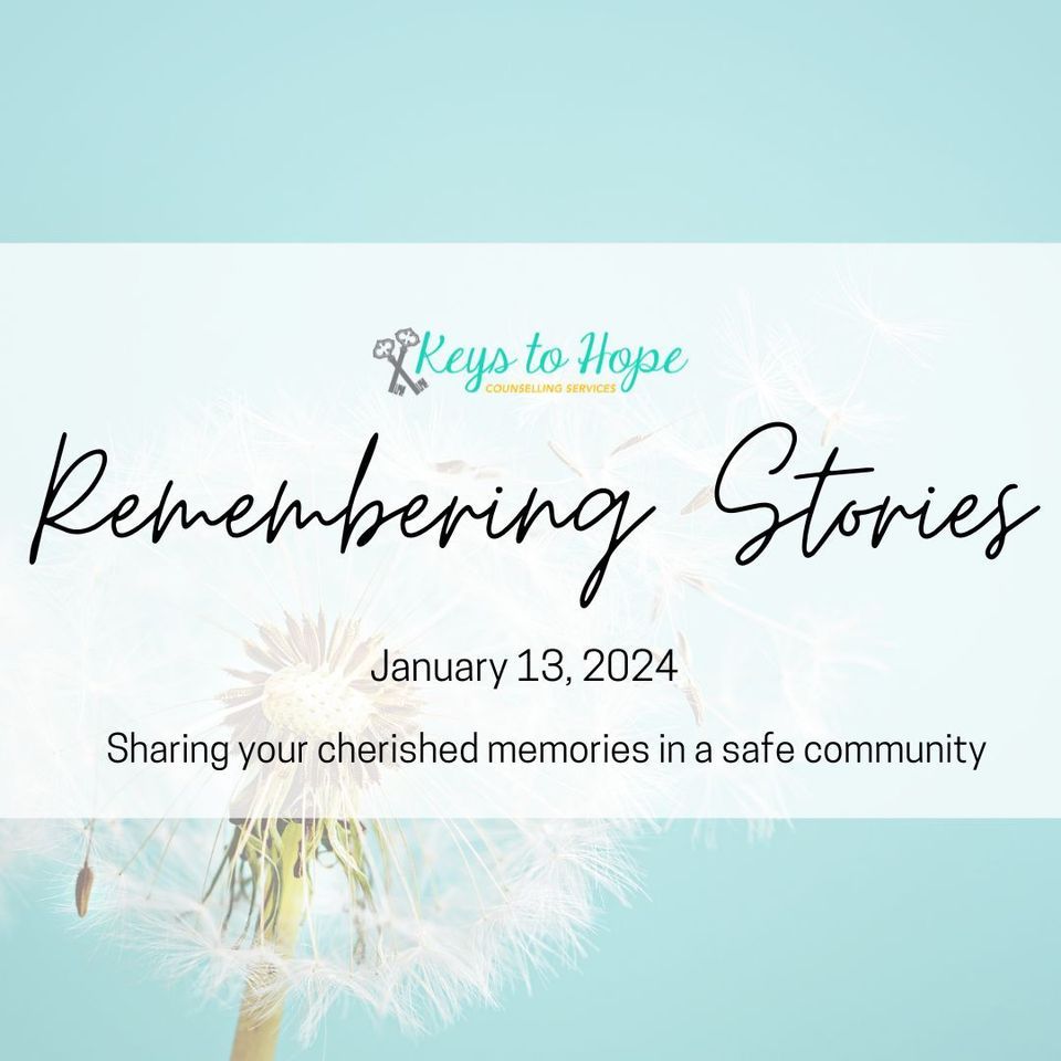 Remembering Stories - January, Keys to Hope Counselling Services ...