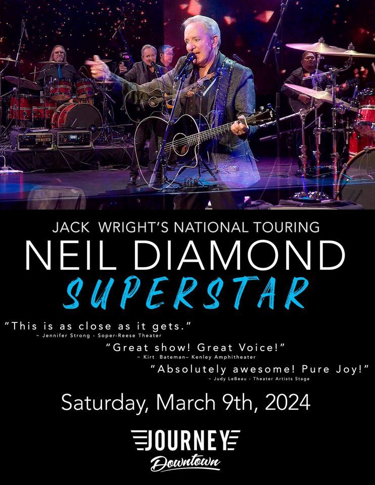 Jack Wright’s Neil Diamond Live Concert Experience! , Journey Downtown ...
