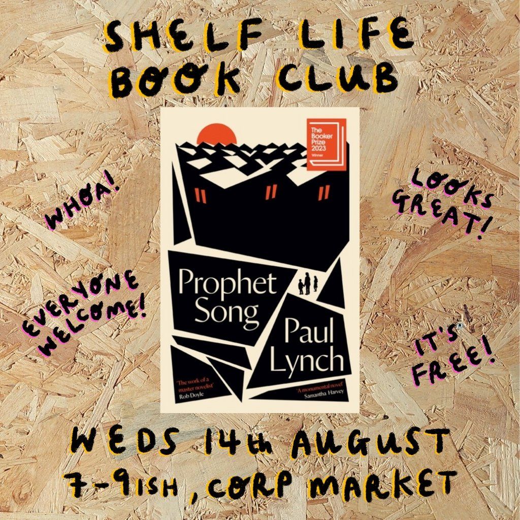 Shelf Life Book Club: Prophet Song by Paul Lynch | August 14th, Corp ...