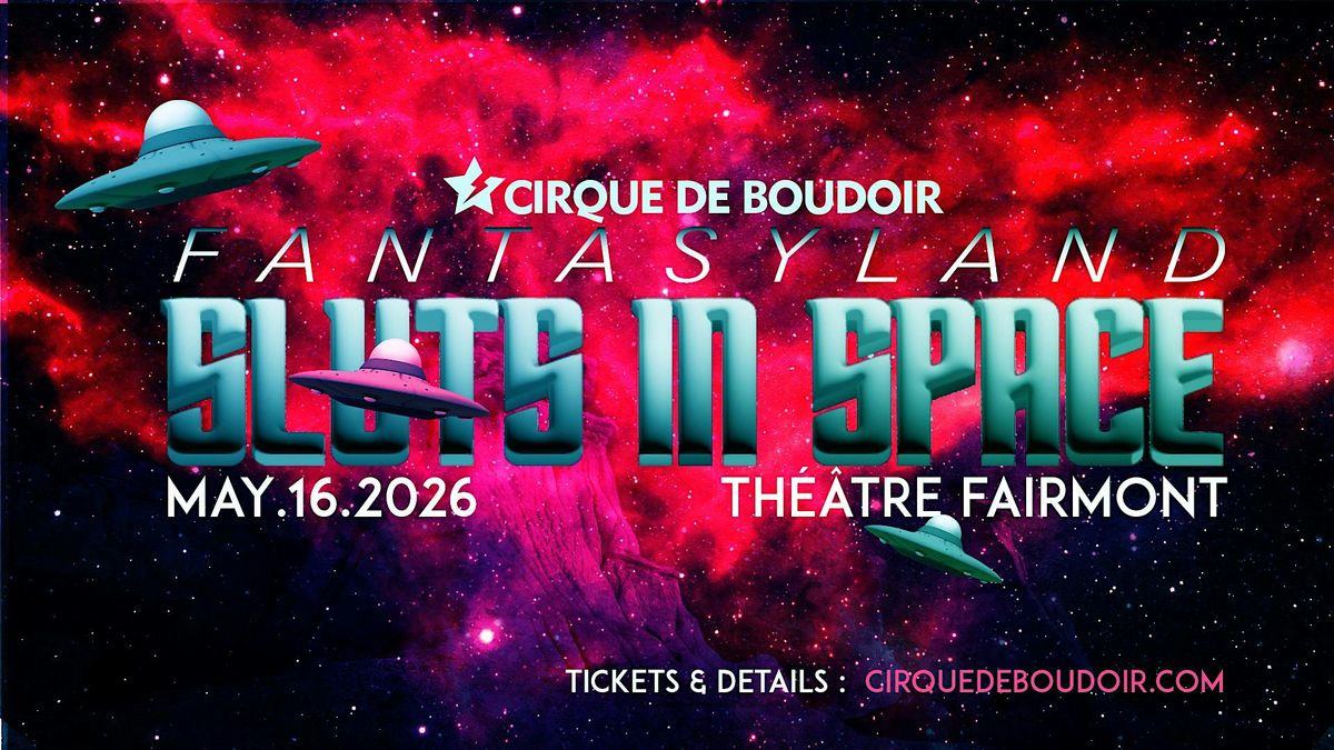 Cirque De Boudoir FANTASYLAND 2026, Théâtre Fairmount, Montréal, 16 May ...
