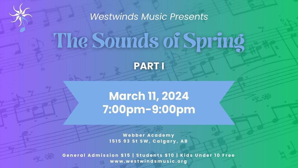 The Sounds of Spring Part I, Webber Academy, Calgary, March 11 2024 ...