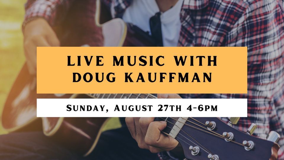 Live Music with Doug Kauffman, Missing Falls Brewery, Akron, 27 August