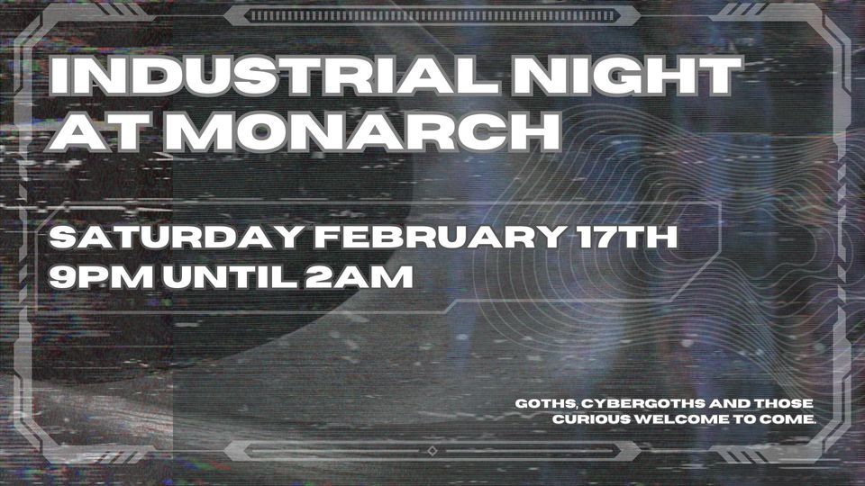 INDUSTRIAL NIGHT AT MONARCH NIGHT CLUB, Monarch Night Club, Fredericton ...