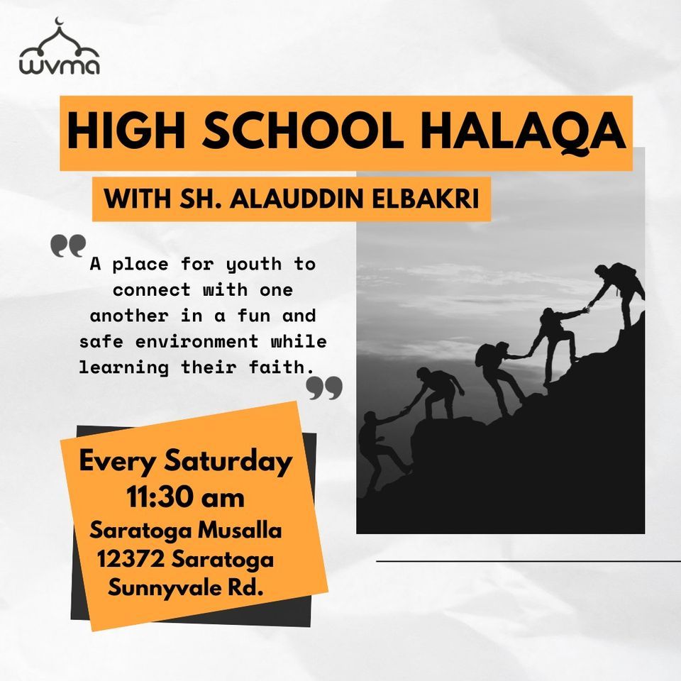 Highschool Halaqa with Sh. Alauddin Elbakri, 12372 Saratoga Sunnyvale ...