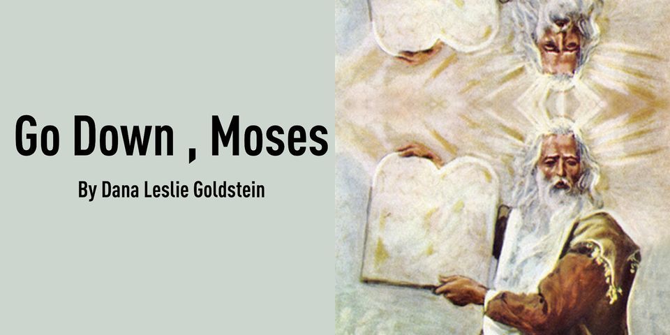 "Go Down, Moses" By Dana Leslie Goldstein - YI Love Play Readings ...