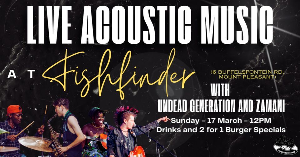 Live Acoustic Music at Fish Finder with Undead Generation & Zamani ...