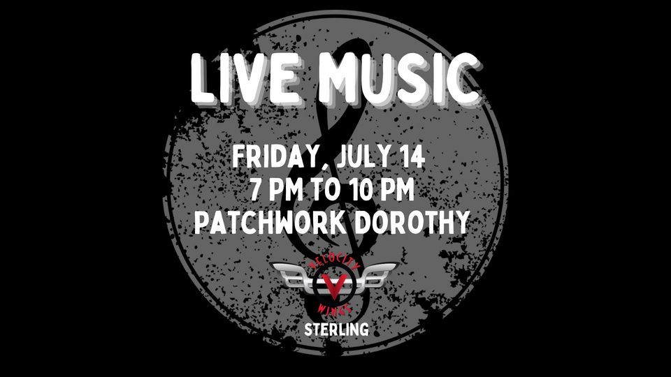 LIVE MUSIC with Patchwork Dorothy, Velocity Wings Potomac Falls ...