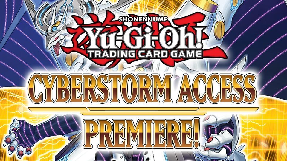 Yu-Gi-Oh: Cyberstorm Access Premiere!, CM Games Lexington, 30 April 2023 | AllEvents.in