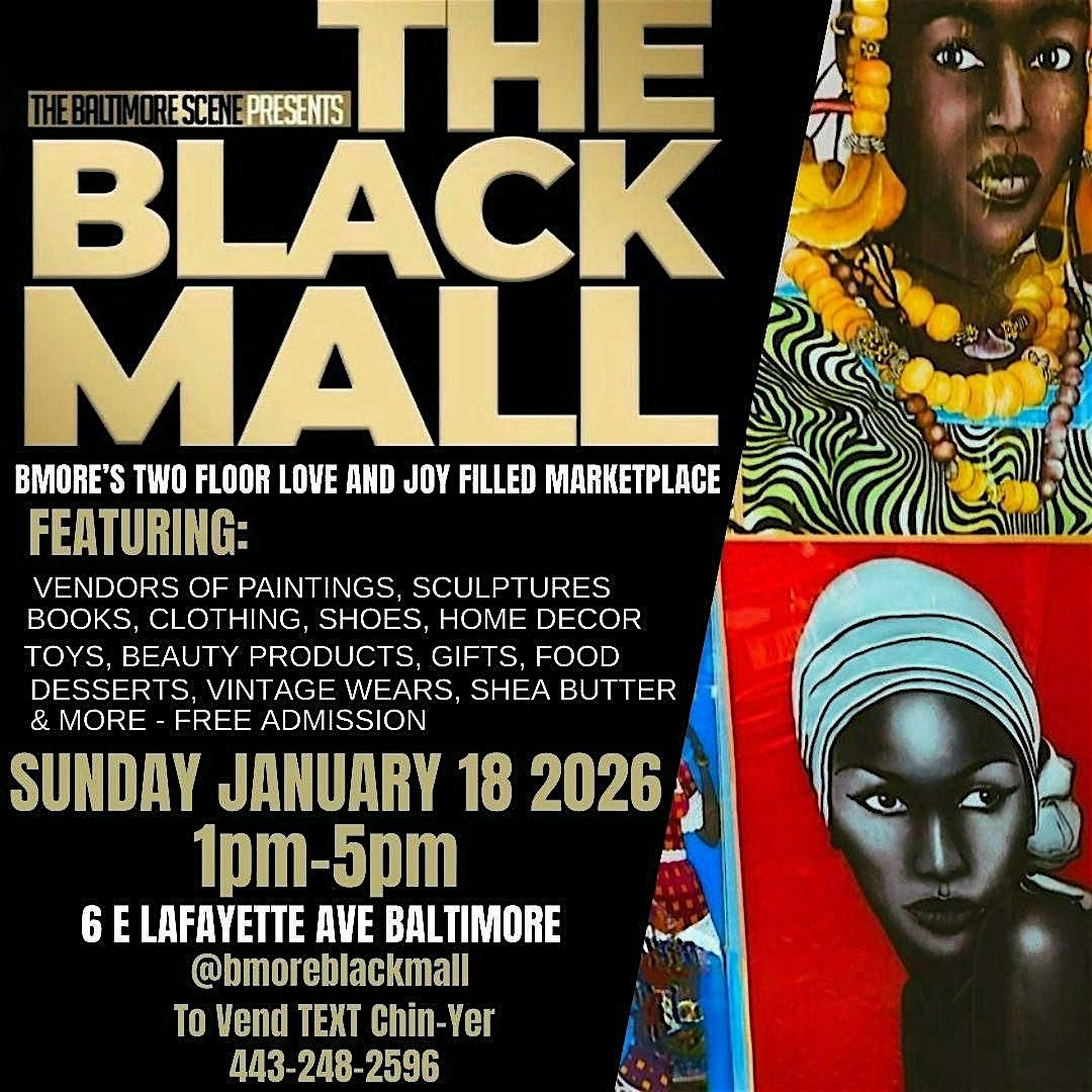 THE BLACK MALL SUNDAY - (Bmores Love Market), The Black Mall, Baltimore ...