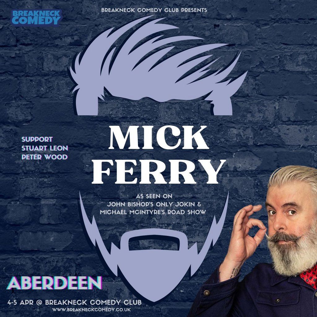 Mick Ferry : Live, Breakneck Comedy, Aberdeen, 4 April 2025 | AllEvents