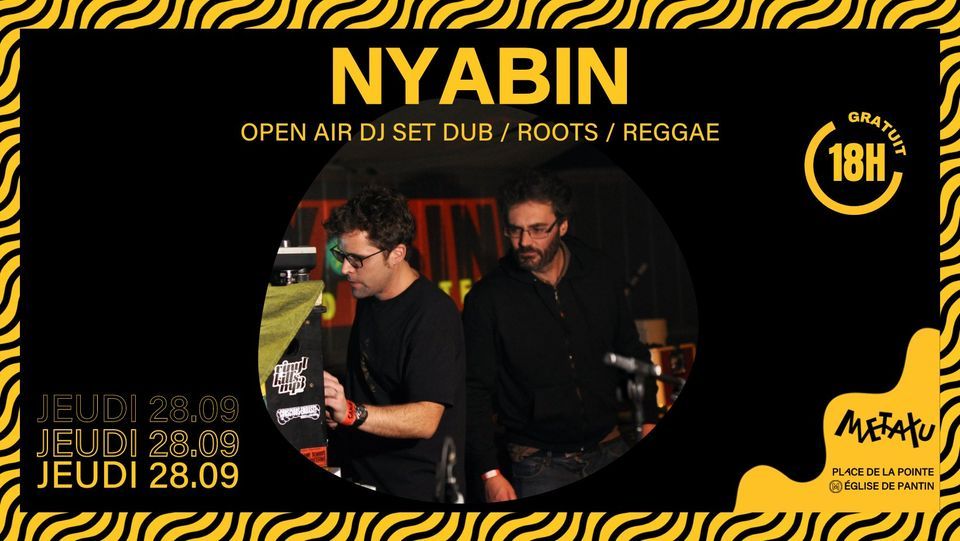 OPEN AIR DJ SET - NYABIN, Metaxu Pantin, 28 September 2023 | AllEvents.in