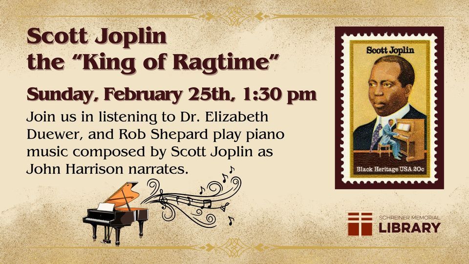 Scott Joplin Musical Performance, Schreiner Memorial Library, Lancaster ...
