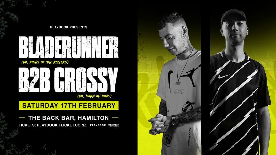 BLADERUNNER B2B CROSSY | HAMILTON, The Back Bar, Hamilton, February 17 ...