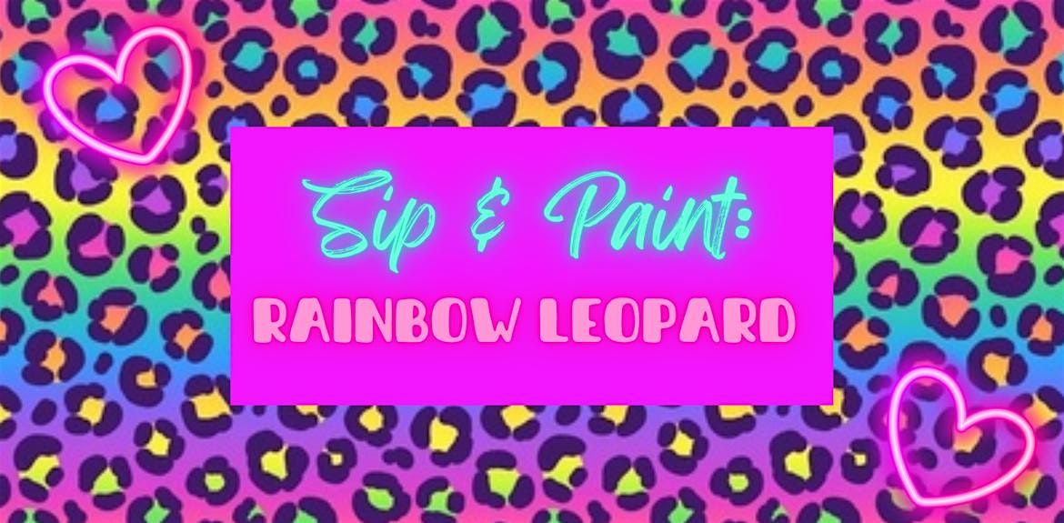 Sip & Paint: Rainbow Leopard, Totally Awesome Bar, Savannah, 9 February ...