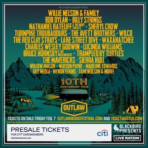 Outlaw Music Festival: Willie Nelson Bob Dylan Turnpike Troubadours & Charles Wesley Godwin ...