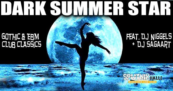 Dark Summer Star (Gothic & EBM Club Classics), Sputnikhalle Münster, 22 ...