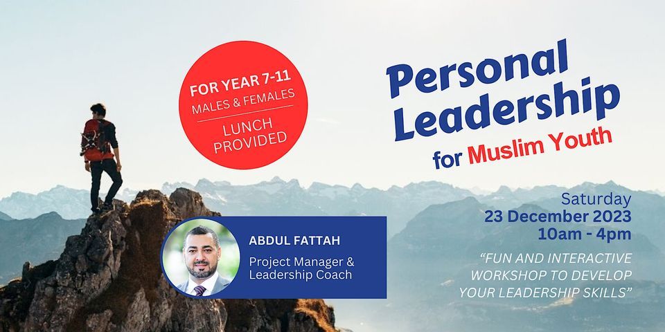 Personal Leadership for Muslim Youth, The Australian Islamic House ...