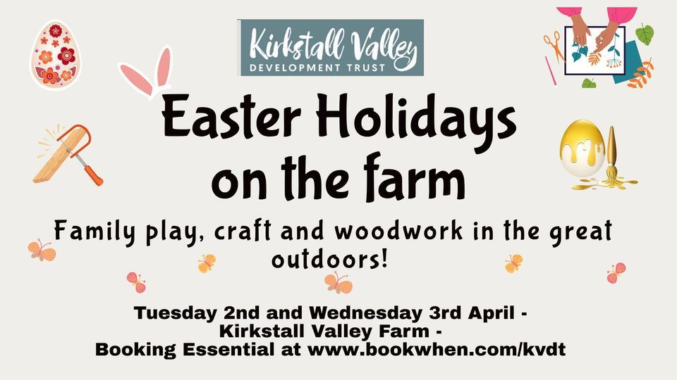 Kirkstall Valley Explorers: Easter Holidays on the farm, Kirkstall ...