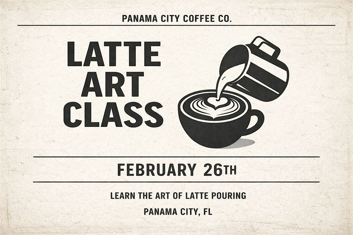 Latte Art Workshop, 809 Harrison Ave, Panama City, 26 February 2026 ...