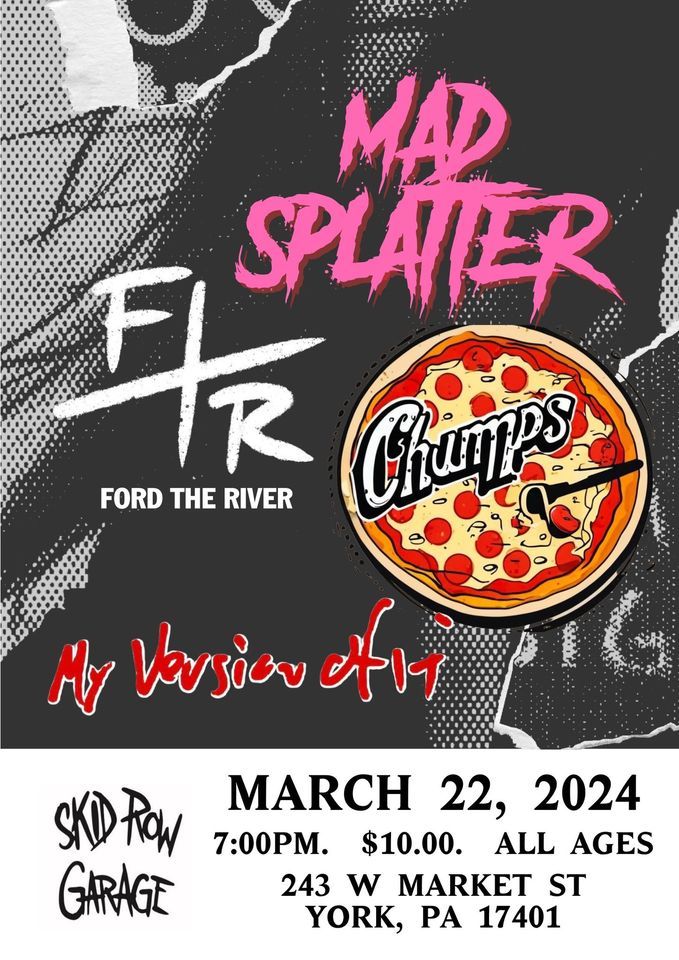 Mad Splatter, Ford the River, Chumps, and My Version of It at Skid Row ...