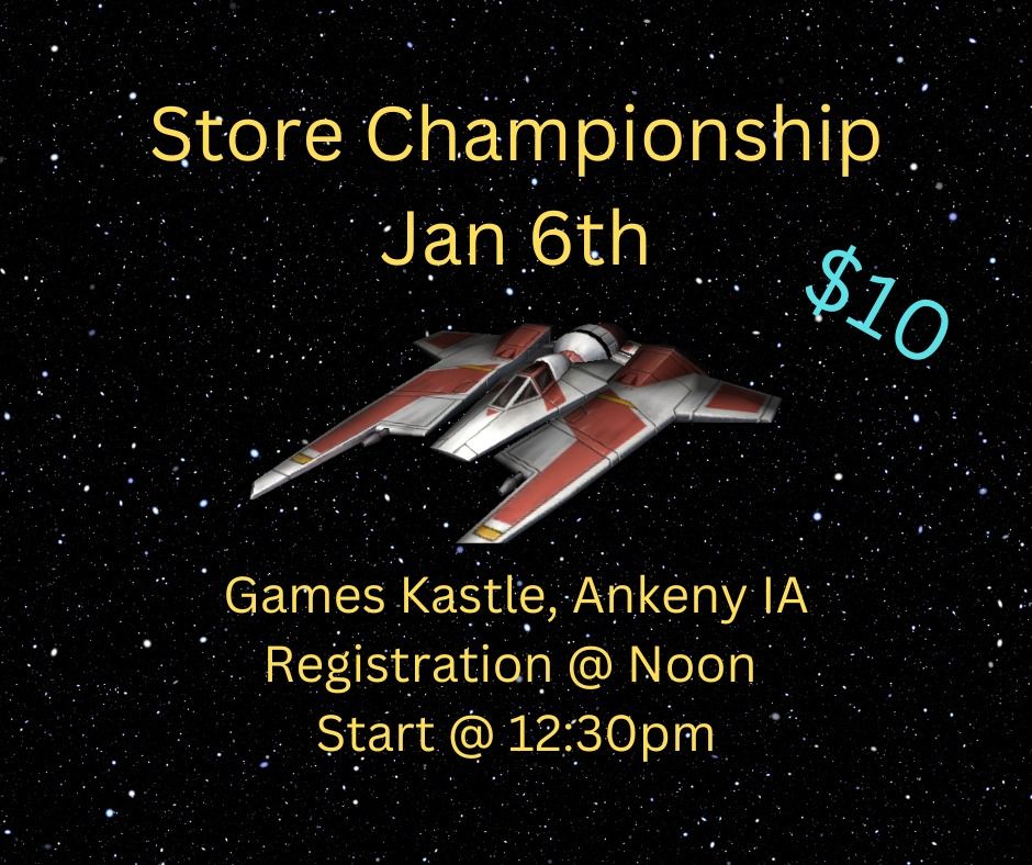 X-wing Store Championship, Game Kastle - Ankeny, 6 January 2024 | AllEvents