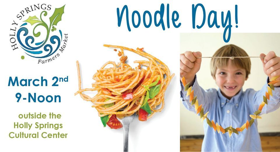 Noodle Day at the Holly Springs Farmers Market, Holly Springs Farmers ...
