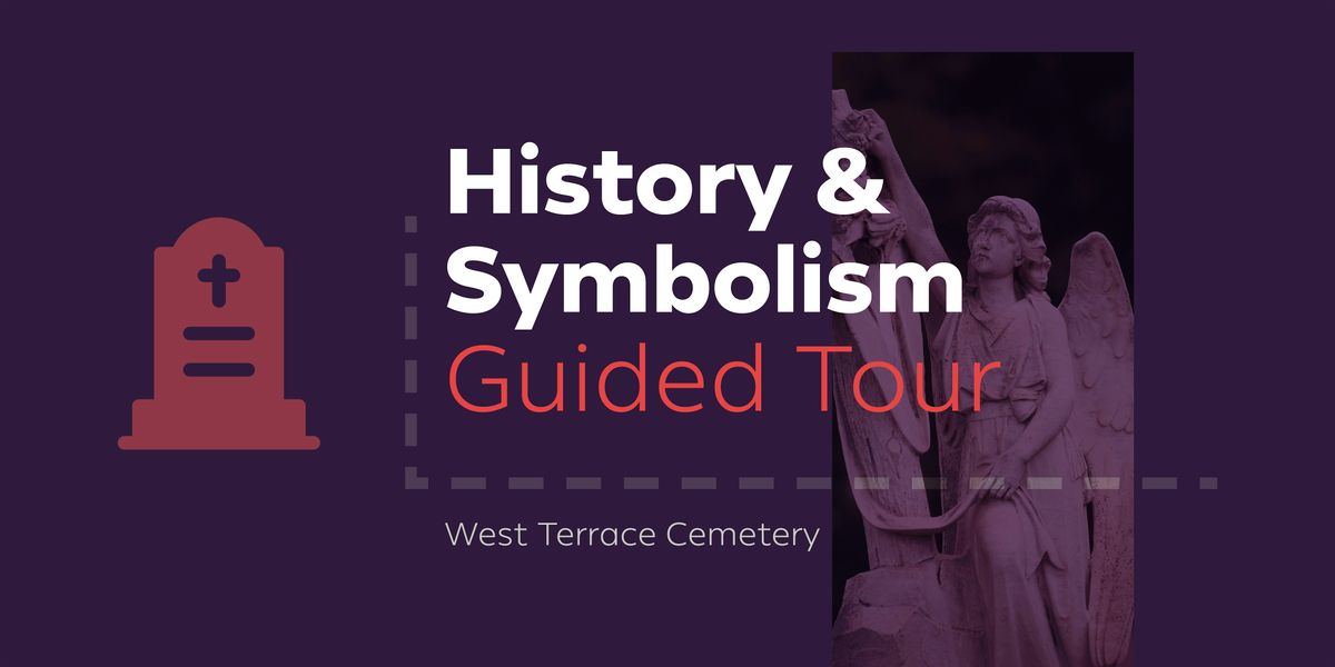 History & Symbolism Guided Tour – West Terrace Cemetery, West Terrace ...