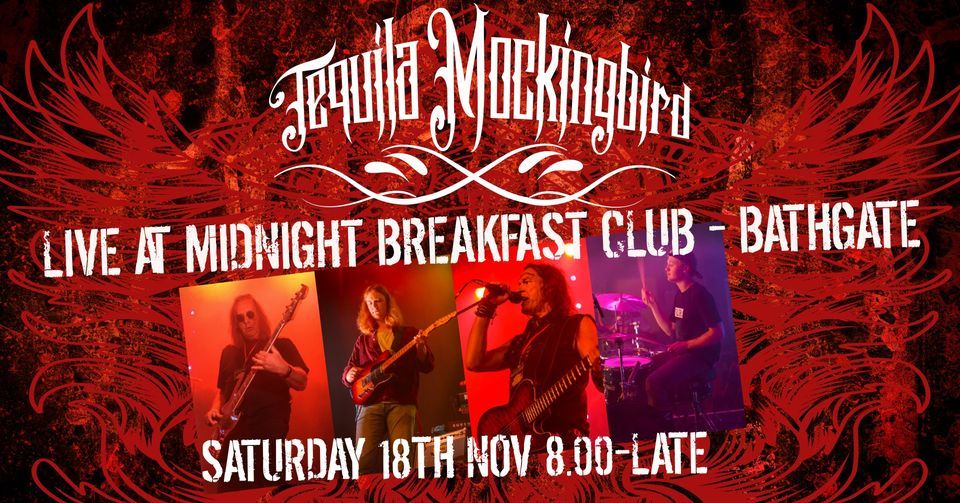 Tequila Mockingbird, Midnight Breakfast Club, Bathgate, 18 November ...