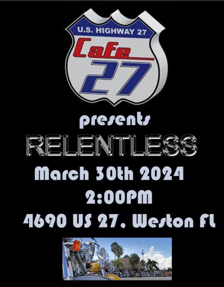 Cafe 27 presents Relentless , Cafe 27, Weston, March 30 2024 | AllEvents.in