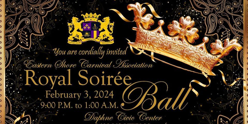 Eastern Shore Carnival Association Royal Soiree Ball, 2603 U.S. 98 ...