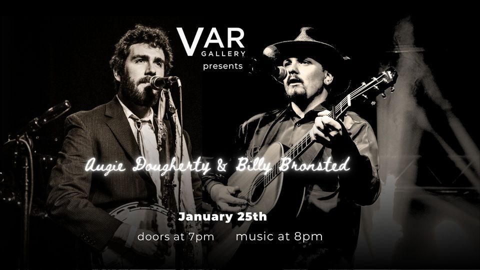 Var Gallery Presents: Augie Dougherty & Billy Bronsted, Var Gallery ...