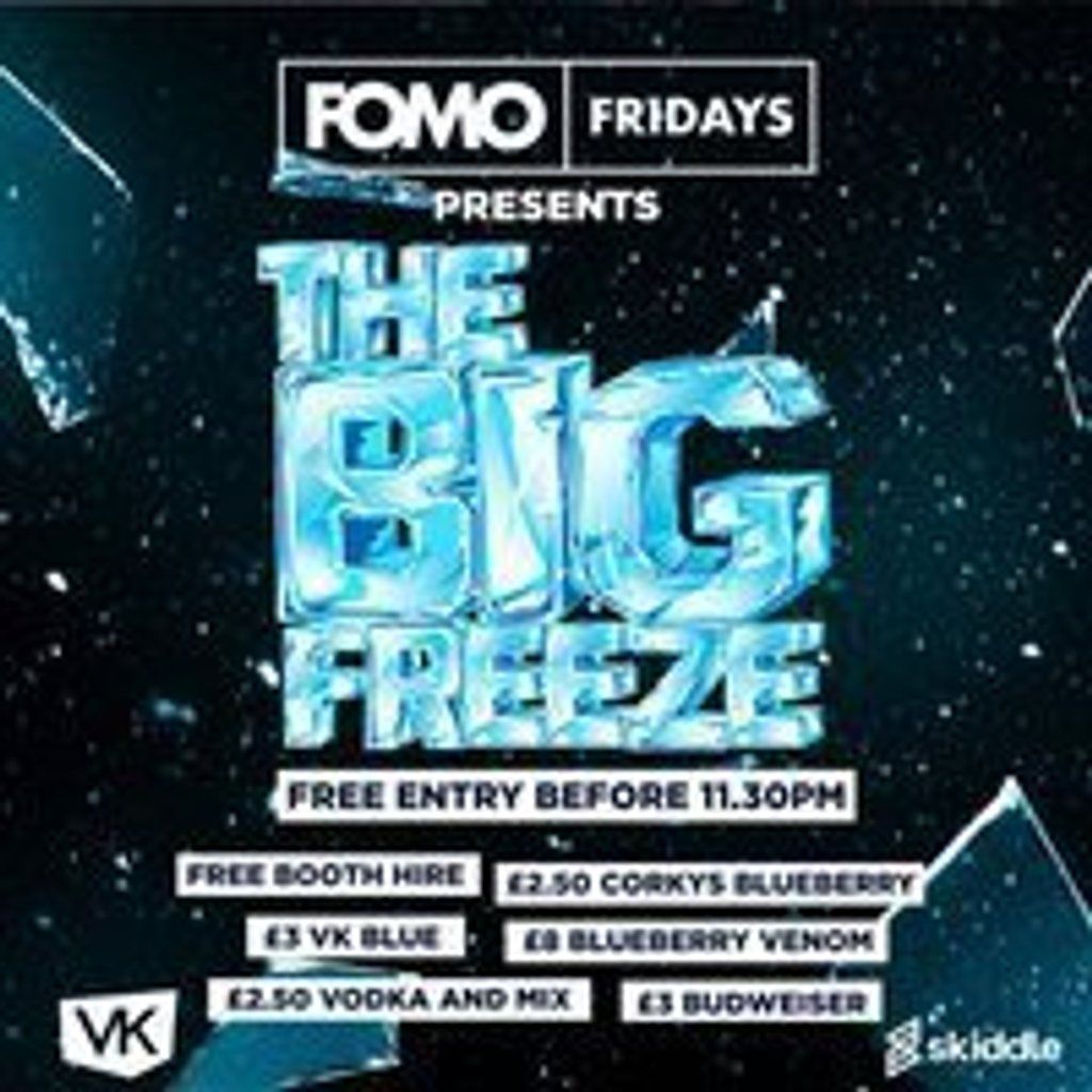 FOMO Fridays - The BIG FREEZE, Fubar, Stirling, March 1 to March 2 ...