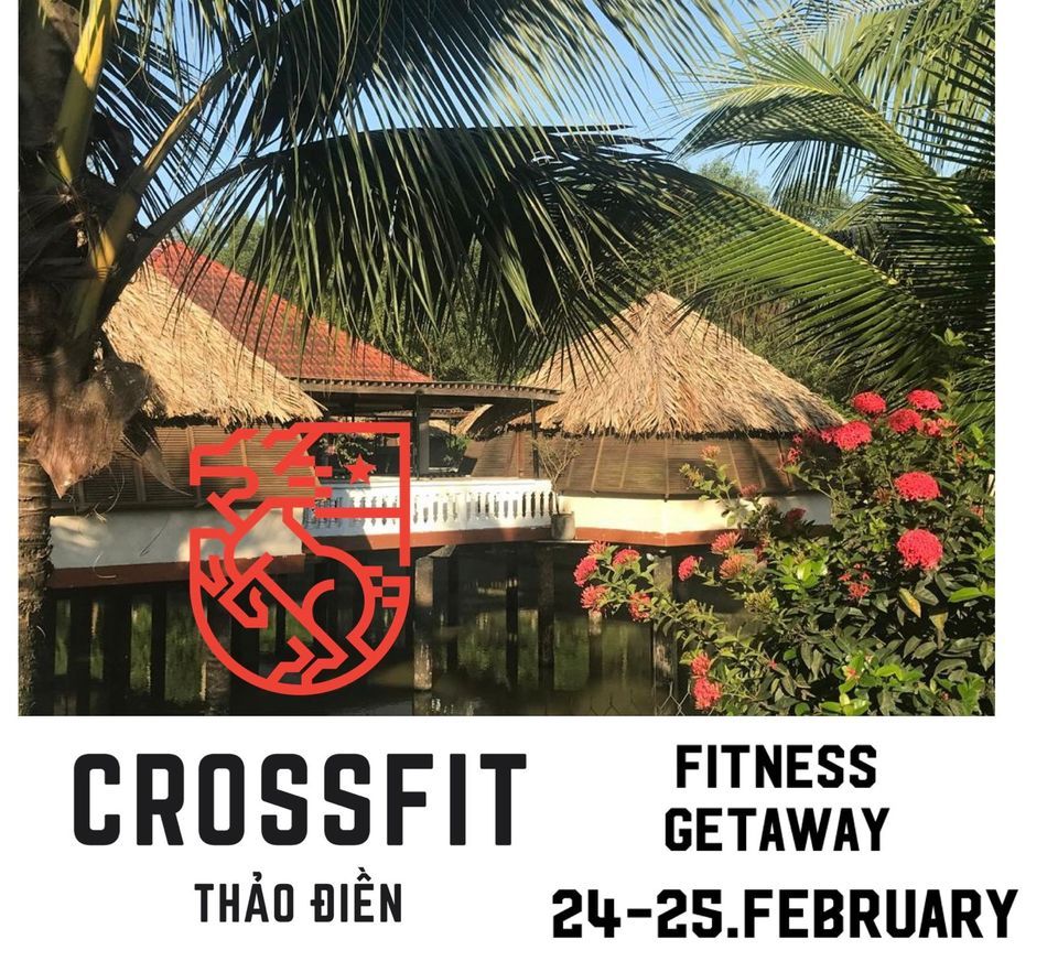 CrossFit Thao Dien fitness getaway !, HIPPO FARM, Bien Hoa, February 24 ...