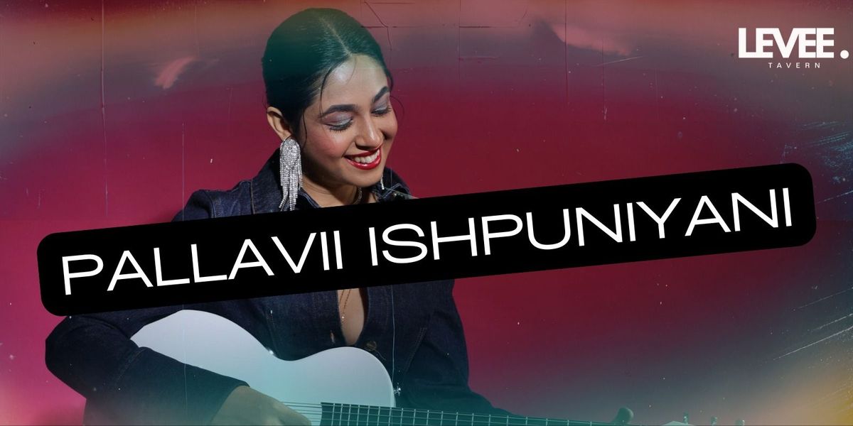 PALLAVI ISHPUNIYANI LIVE AT LEVEE, Levee Tavern: Ranchi, 24 May 2025 ...