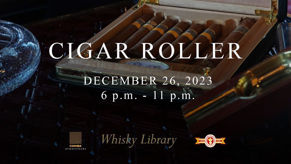 Cigar Roller Event , Whisky Library at Sora skybar in Rosewood hotel ...