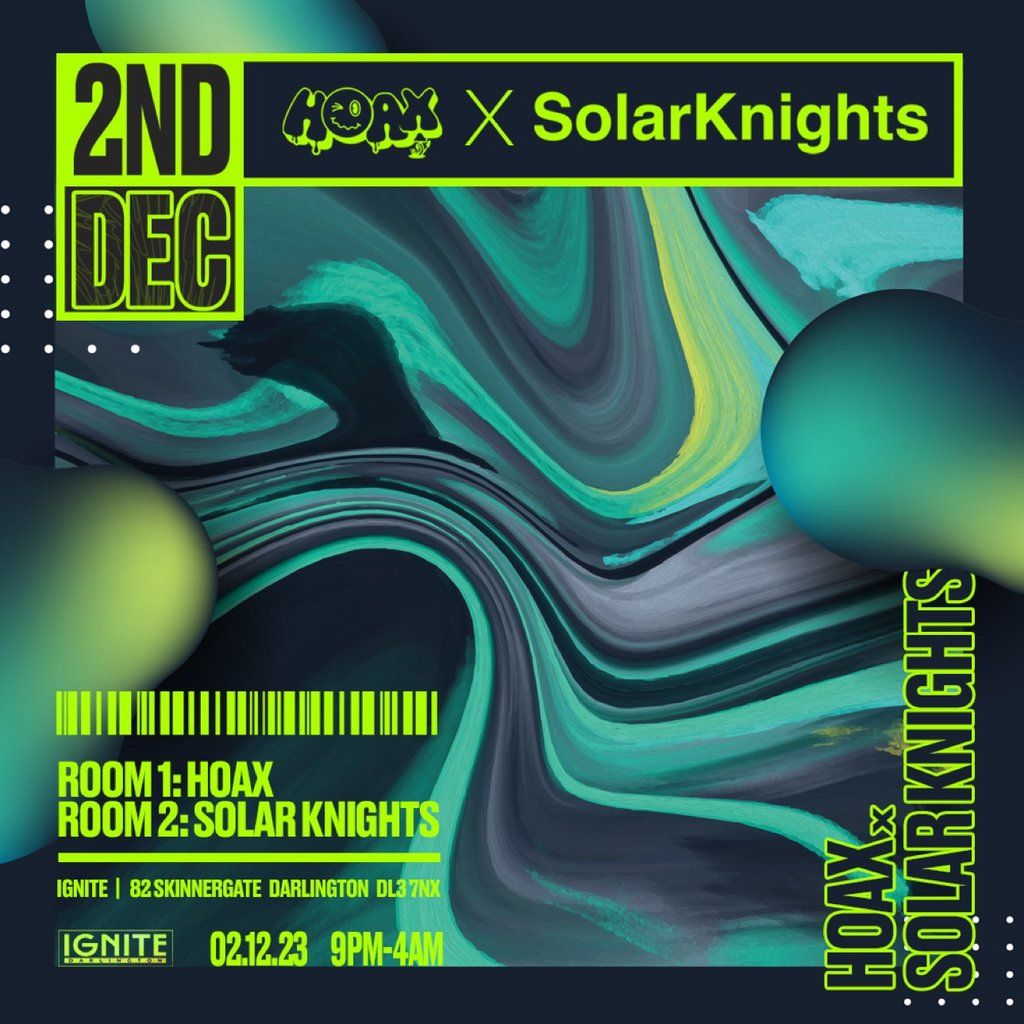 Hoax X Solar Knights, Ignite Darlington, 2 December to 3 December ...
