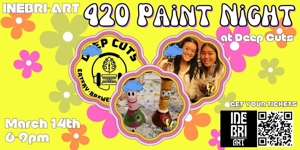 420 Paint Night @ Deep Cuts, Deep Cuts, Medford, March 14 2024 ... 420 Paint Night @ Deep Cuts, Deep Cuts, Medford, March 14 2024 ...