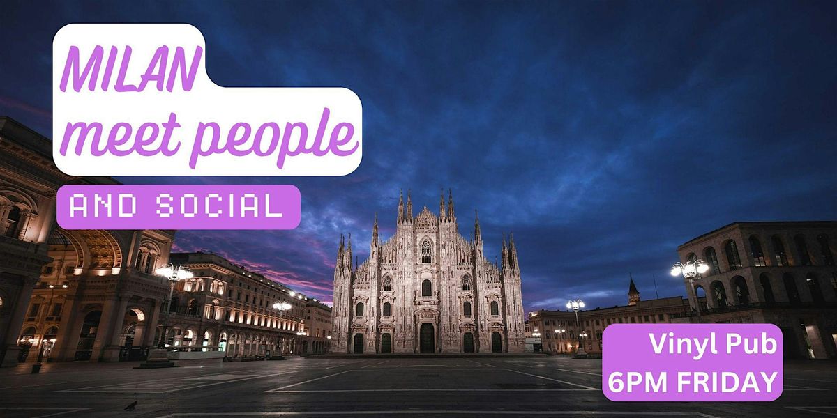Milan Social and Language Exchange (Make New Friends) , Vinyl Pub ...