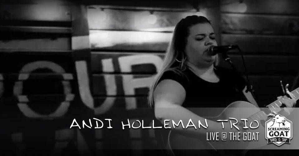 Andi Holleman Trio :: LIVE @ THE GOAT, Screaming Goat Yard and Tap ...