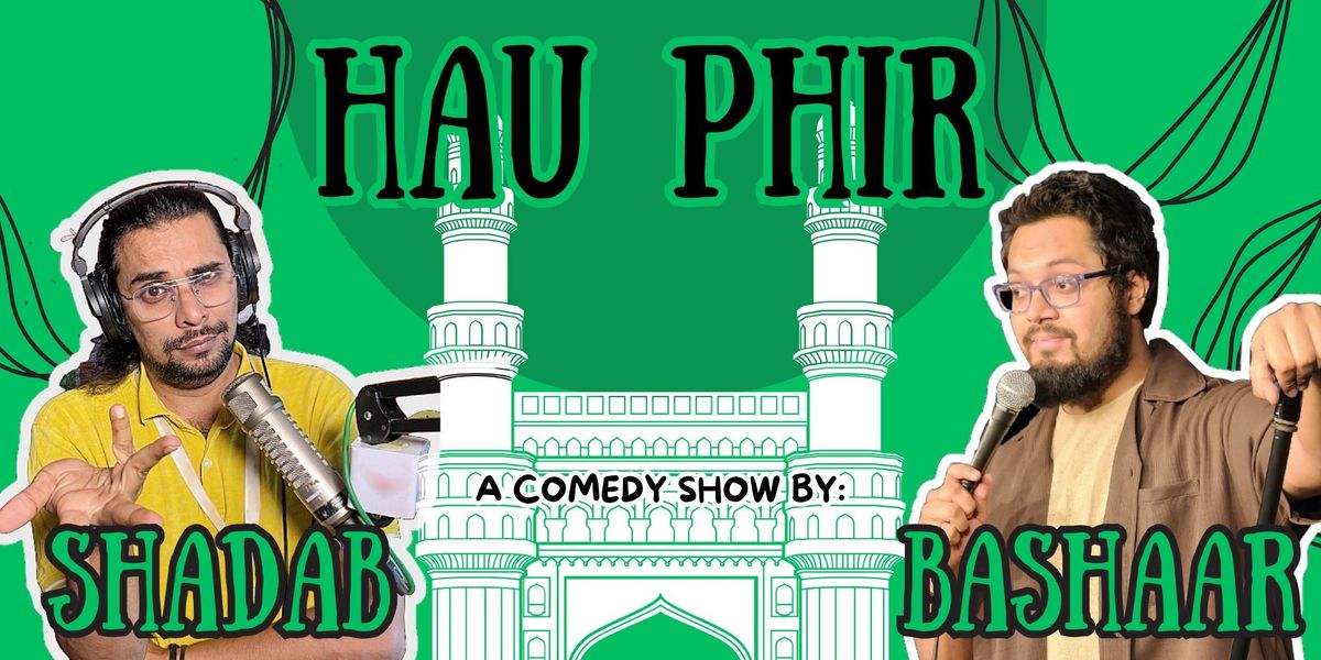 Hau phir - Standup show by Bashaar & Shadab, Aaromale - Cafe and ...