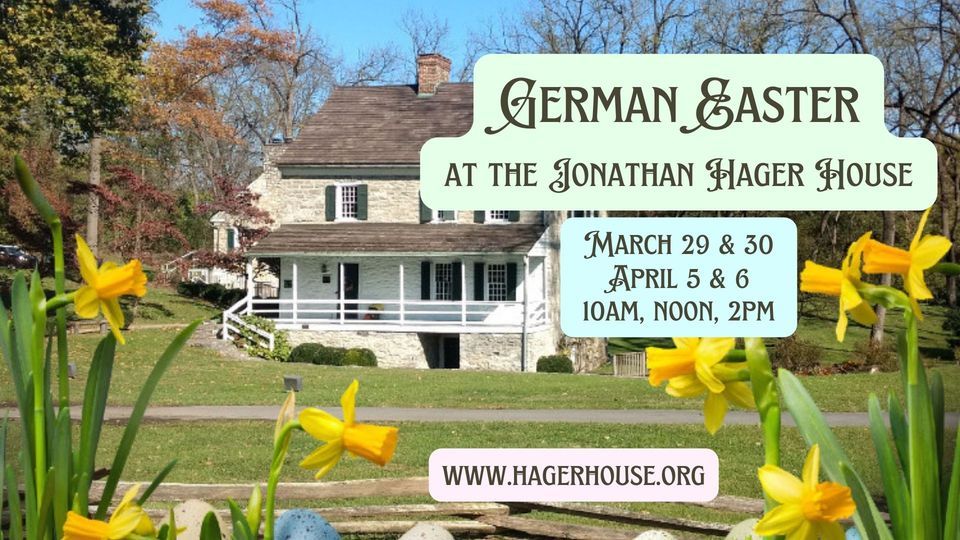Hager House German Easter, Jonathan Hager House Museum, Hagerstown, 29 ...