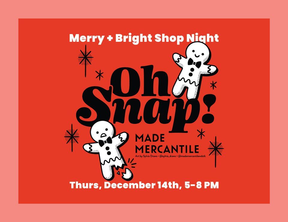 Mades Merry + Bright Shop Night , Made Mercantile, Sandy Plains, 14 ...