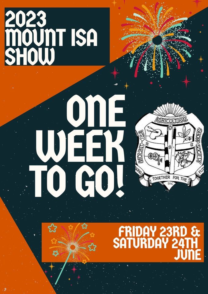 2023 Mount Isa Show - 23rd and 24th June , Buchanan Park Events Complex ...