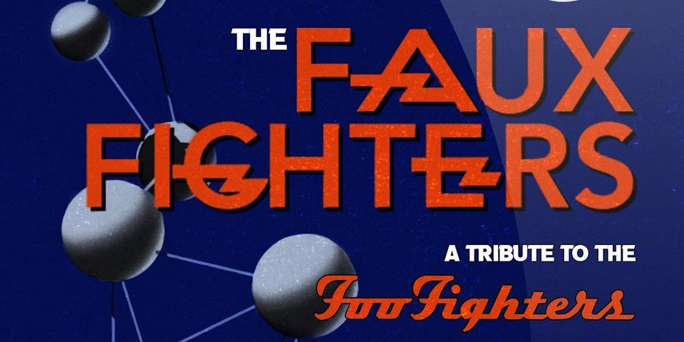 Foo Fighters Night Feat Live Tribute Band the FAUX FIGHTERS, 210 5th ...