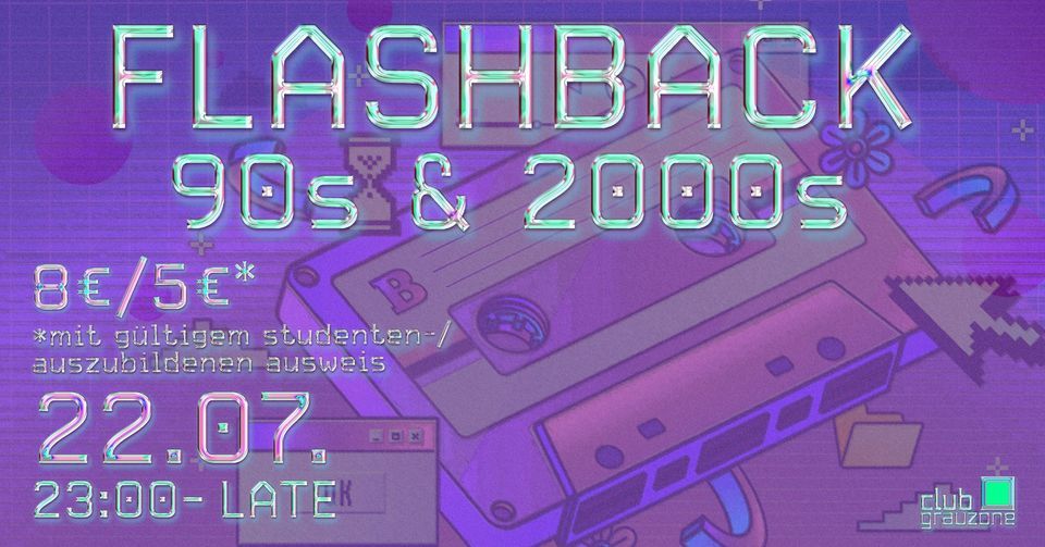 Flashback 90s & 2000s, GRAUZONE, Kassel, 22 July 2023 | AllEvents.in