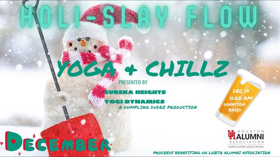 Holi-Slay Flow (Yoga & Chillz), Eureka Heights Brew Co, Jersey Village ...