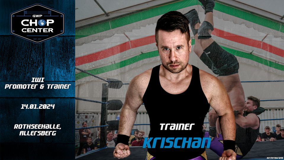 GWP Chop Center: Krischan (Wrestlingtraining), GWP Chop Center ...