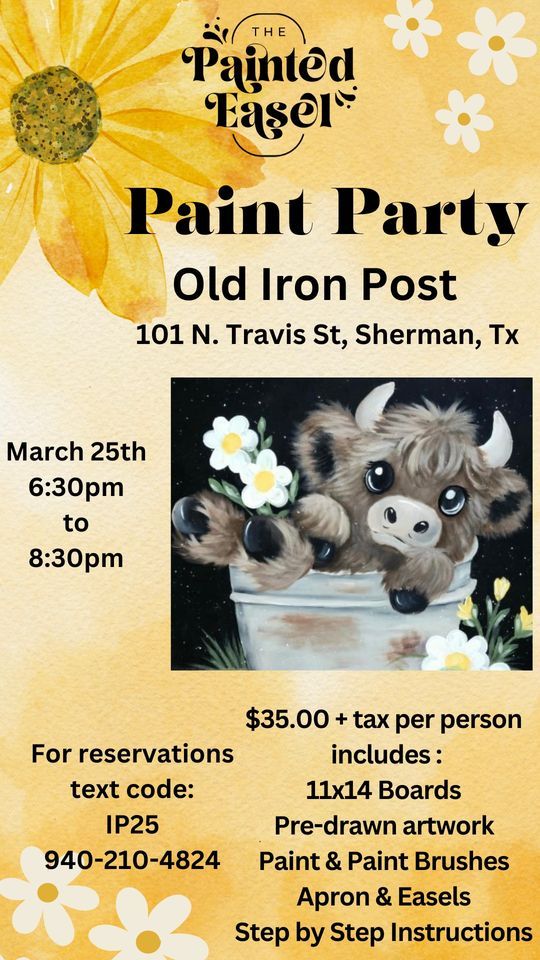 Old Iron Post Paint Party - March 25th 6:30, Old Iron Post, Sherman, 25 ...