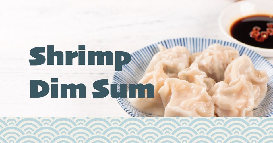 Shrimp Dim Sum, The Anteatery, Irvine, January 9 2024 | AllEvents.in